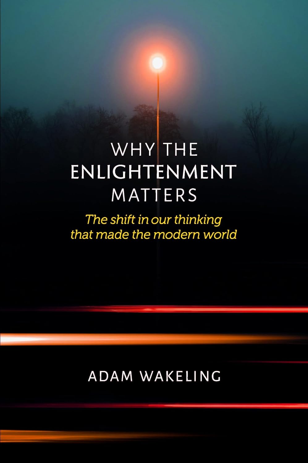 The Enlightenment and the making of modernity - The Freethinker